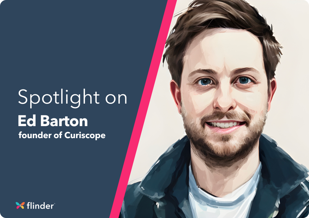 Spotlight series - Interview with Ed Barton, co-founder of Curiscope | flinder - Smart finance ...